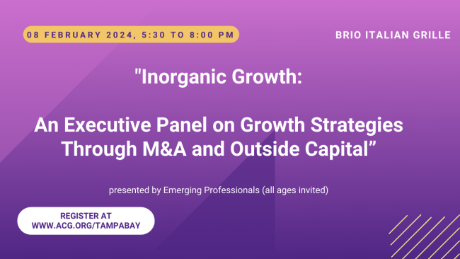 Inorganic Growth: An Executive Panel on Growth Strategies Through M&A and Outside Capital | ACG ...